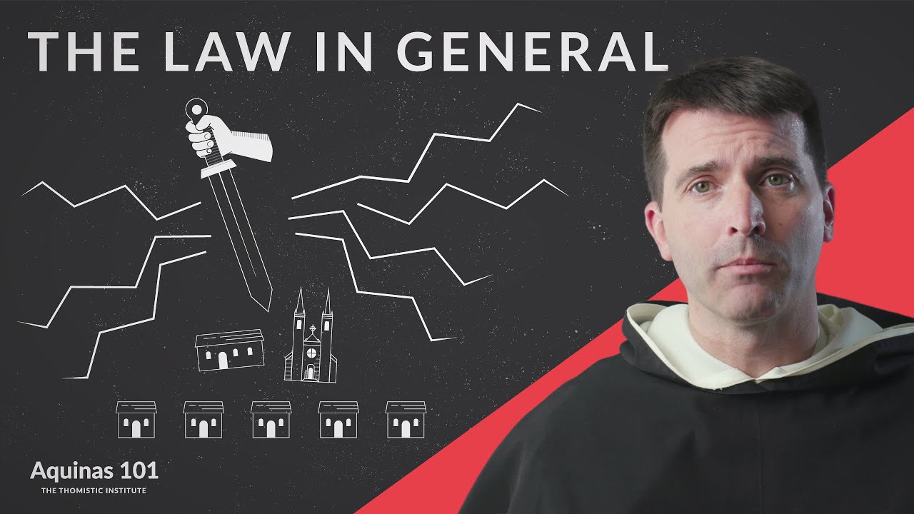 The Law in General (Aquinas 101)
