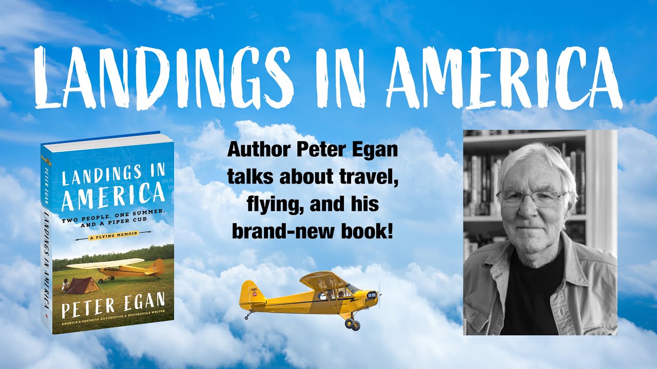 Peter Egan talks about his new book, Landings in America.