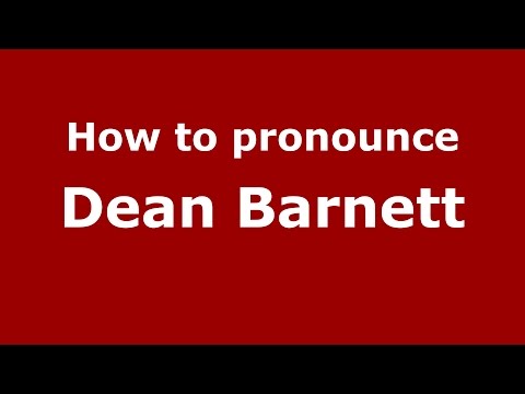 How to pronounce Dean Barnett (American English/US) - PronounceNames.com
