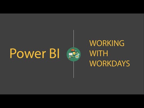 Power BI & DAX: Working with Workdays