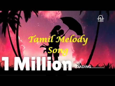 TAMIL MELODY ROMANTIC HITS | TAMIL SONGS COLLECTIONS PODCAST trending.1