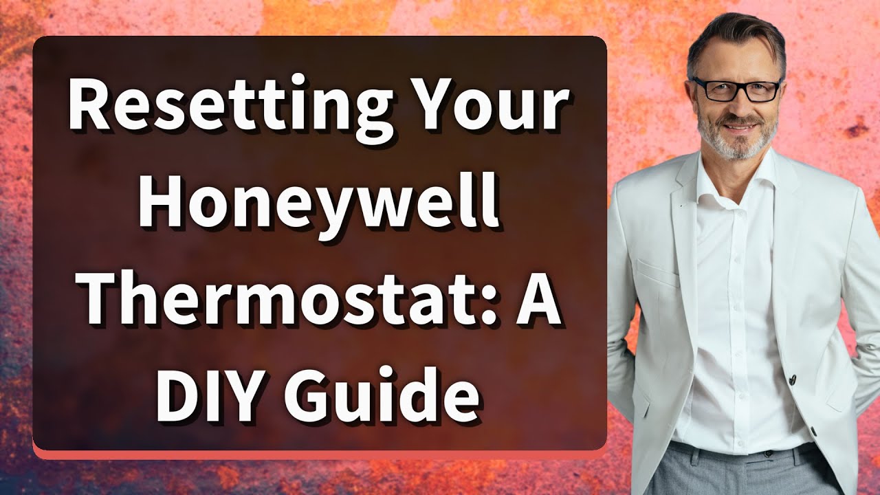 Resetting Your Honeywell Thermostat: A DIY Guide
