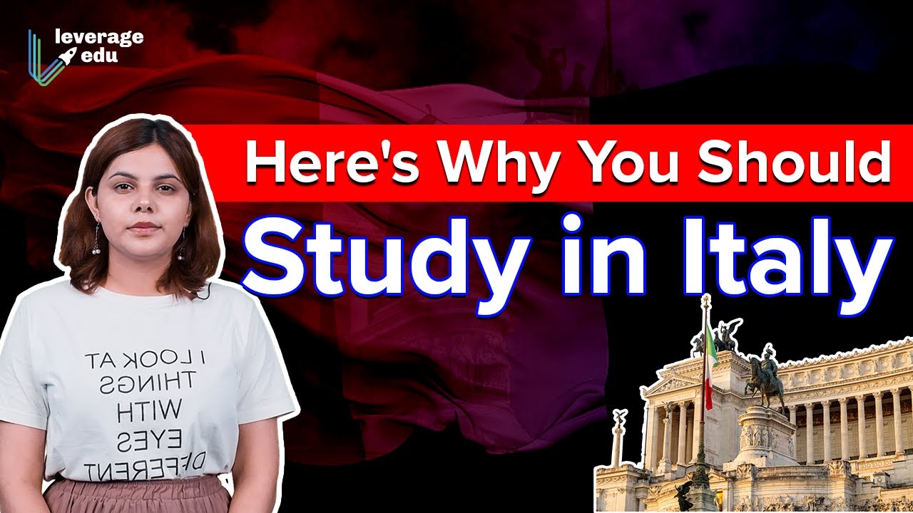 How to Study in Italy in 2024? Top 5 Reasons to Study in Italy | Why Study in Italy? | Leverage Edu