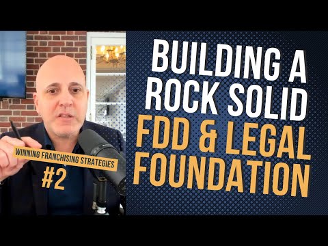 Winning Strategies for Franchising Your Business | #2 Building Your FDD and Legal Foundation