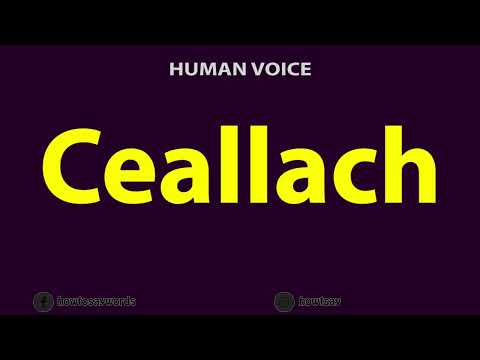 How To Pronounce Ceallach
