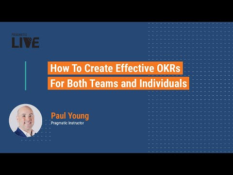 How To Create Effective OKRs For Both Teams and Individuals