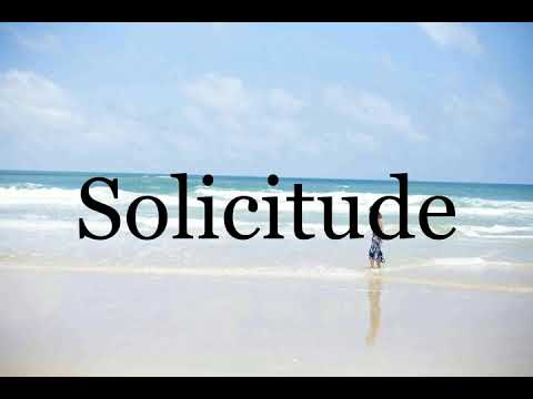 How To Pronounce Solicitude🌈🌈🌈🌈🌈🌈Pronunciation Of Solicitude