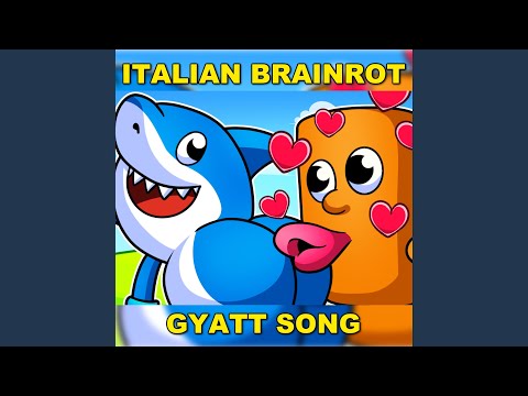 Italian Brainrot Gyatt Song