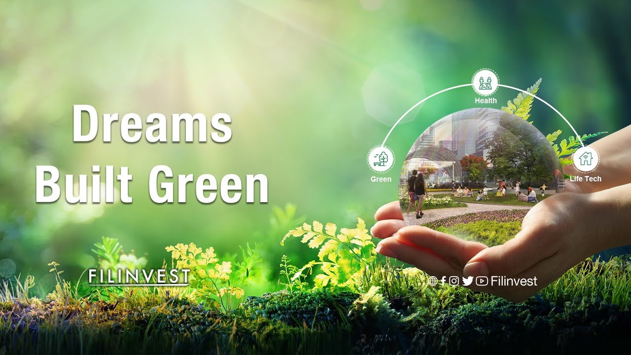DREAMS BUILT GREEN | Filinvest
