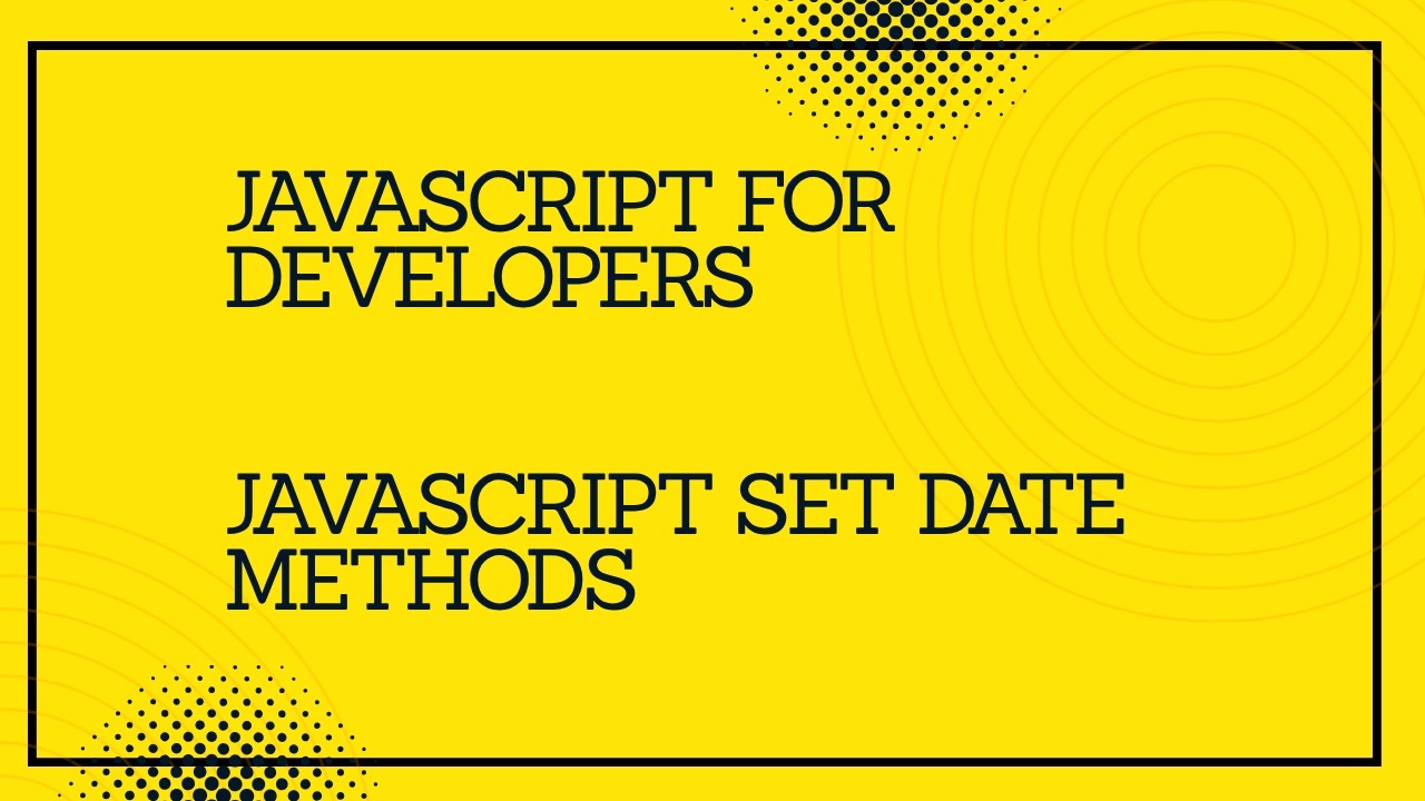 JavaScript for developers || JavaScript   Set Date Methods   #javascript #tutorial #programming
