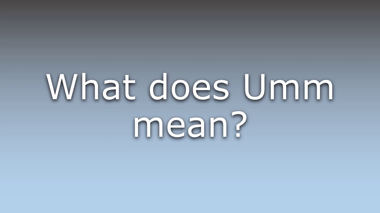 What does Umm mean?
