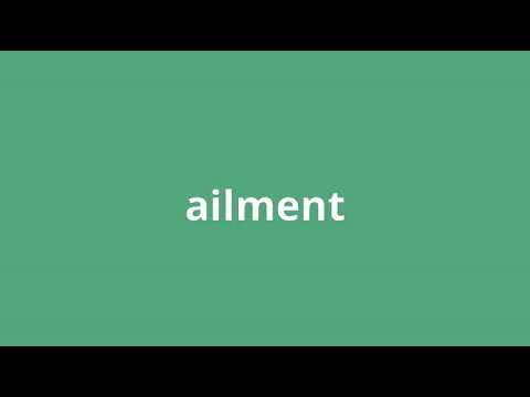 what is the meaning of ailment