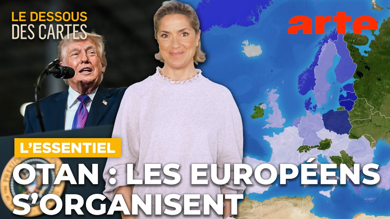 OTAN : les Européens s'organisent | L'Essentiel du Dessous des cartes | ARTE