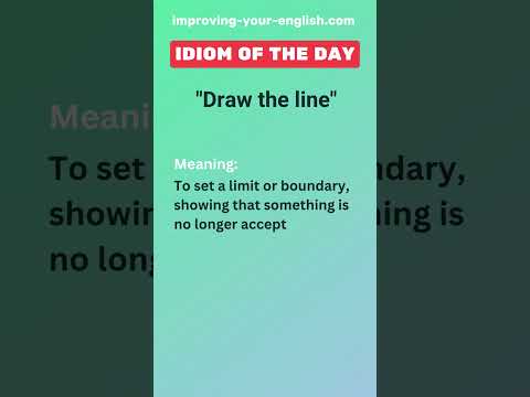 Draw the line - Idiom of the Day