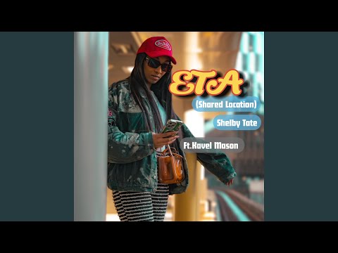 ETA (Shared Location) (feat. Kavel)