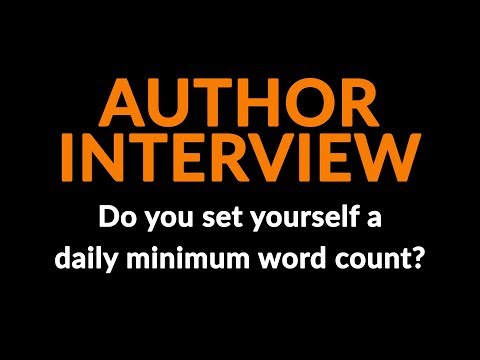Do you set yourself a daily minimum word count?