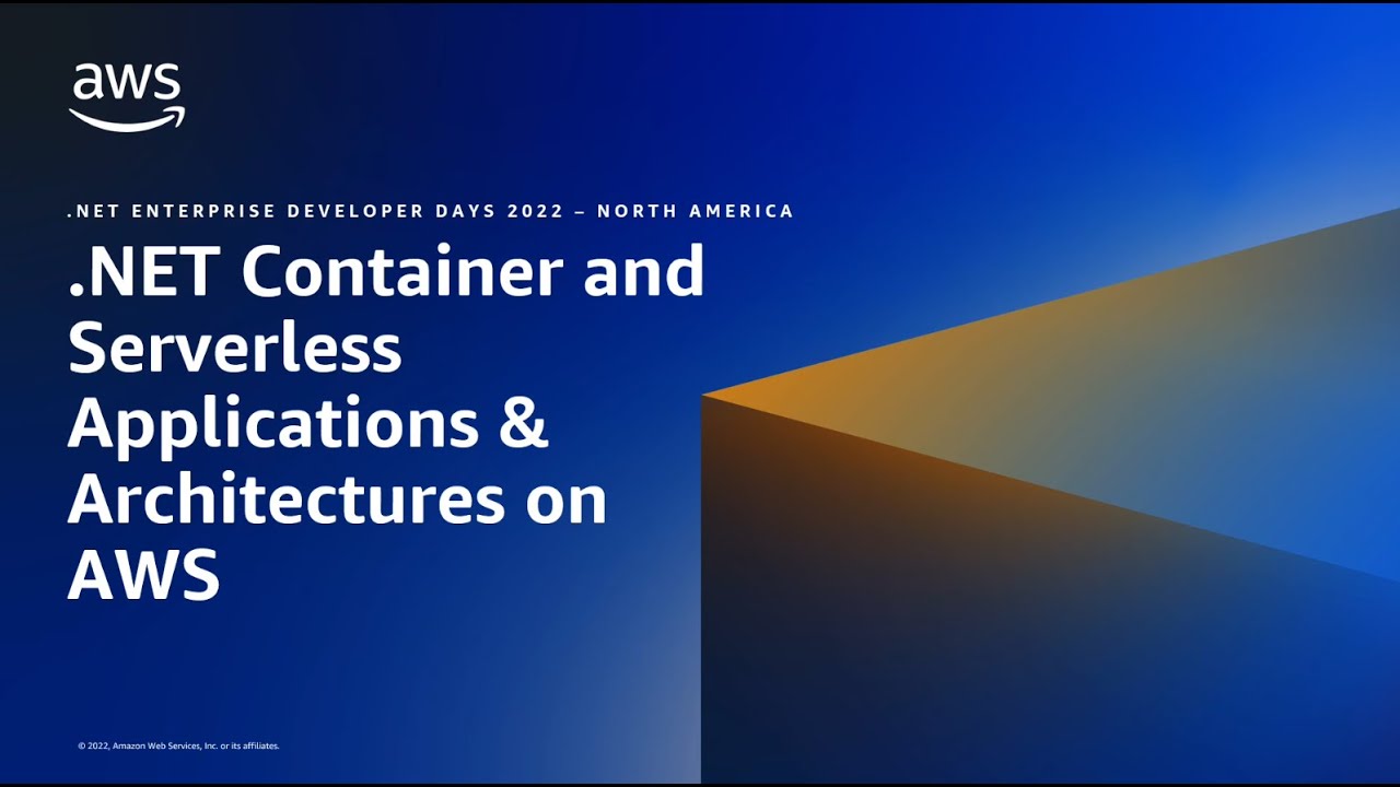 .NET Container and Serverless Applications & Architectures on AWS | AWS Events