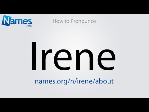 How to Pronounce Irene