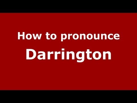How to Pronounce Darrington - PronounceNames.com