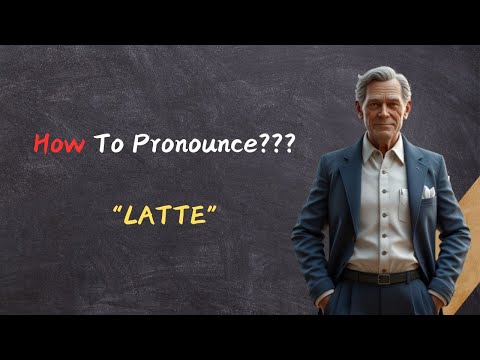 How to Pronounce "Latte" and What It Means | Say It Right.
