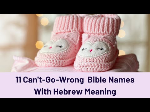 11 Can't-Go-Wrong Bible Names for Girls with Hebrew Meaning
