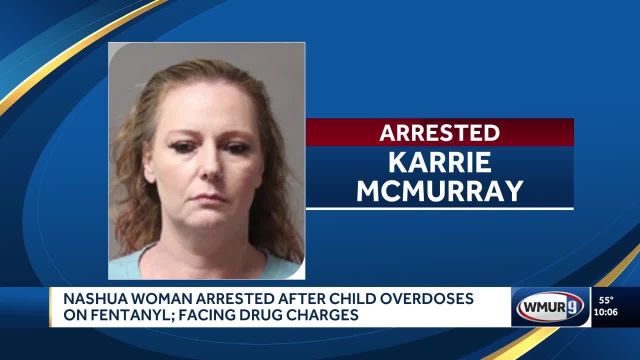 Nashua woman arrested after child overdoses on Fentanyl; facing drug charges