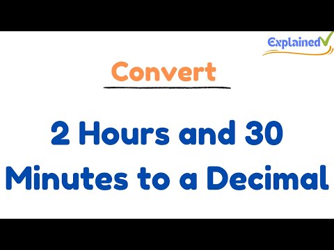 Convert 2 Hours and 30 Minutes to a Decimal