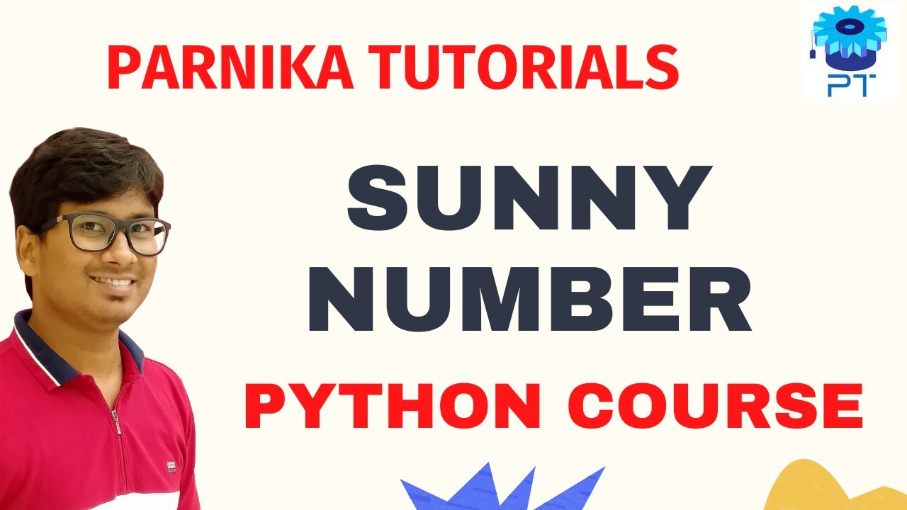 Learn Sunny Number in Python Now! | Python Program for Sunny Number | Parnika Tutorials