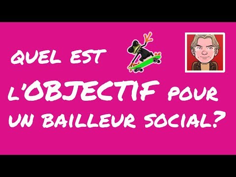 Quel est l'Objectif d'un Bailleur Social ? - FROG