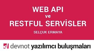 Web API ve RESTful Servisler - Yazılımcı Buluşmaları | Kommunity