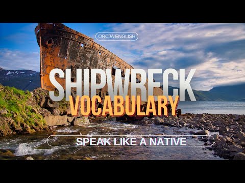 Shipwreck | Pronunciation, Meaning, Synonyms, Antonyms & Example Sentences!
