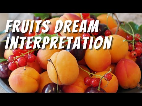 Dreaming of Fruits |  Interpretation & Meaning