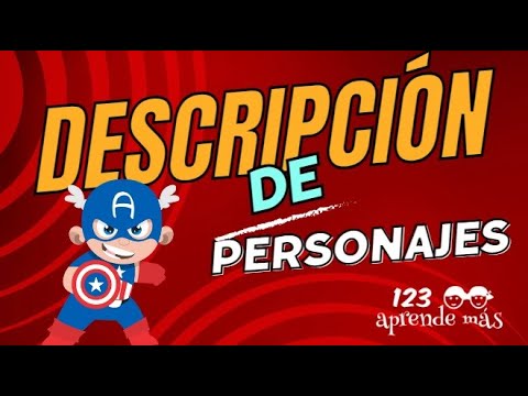 DESCRIPCIÓN de PERSONAJES para niños.
