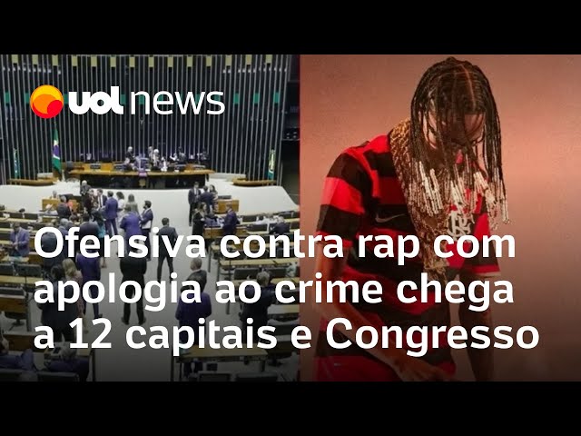 Ofensiva contra rap e funk chega a 12 capitais e ao Congresso