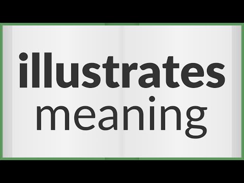 Illustrates | meaning of Illustrates