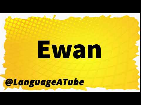 Ewan Pronunciation ⚡️ How To Pronounce Ewan!