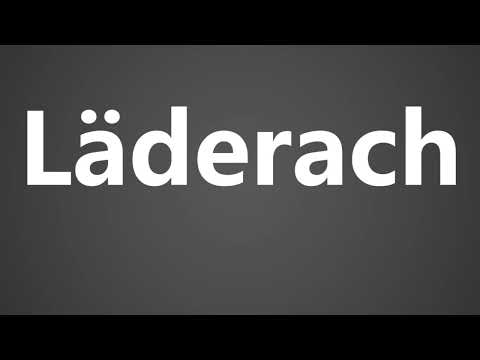 How To Pronounce Laderach