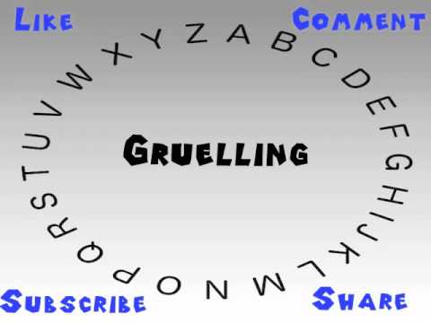 How to Say or Pronounce Gruelling