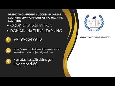 Predicting Student Success in Online Learning Environments using Machine Learning | VIP | HYD | IEEE