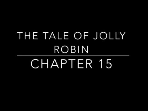 The Tale of Jolly Robin – Chapter 15 – Easy Peasy All-in-One Homeschool