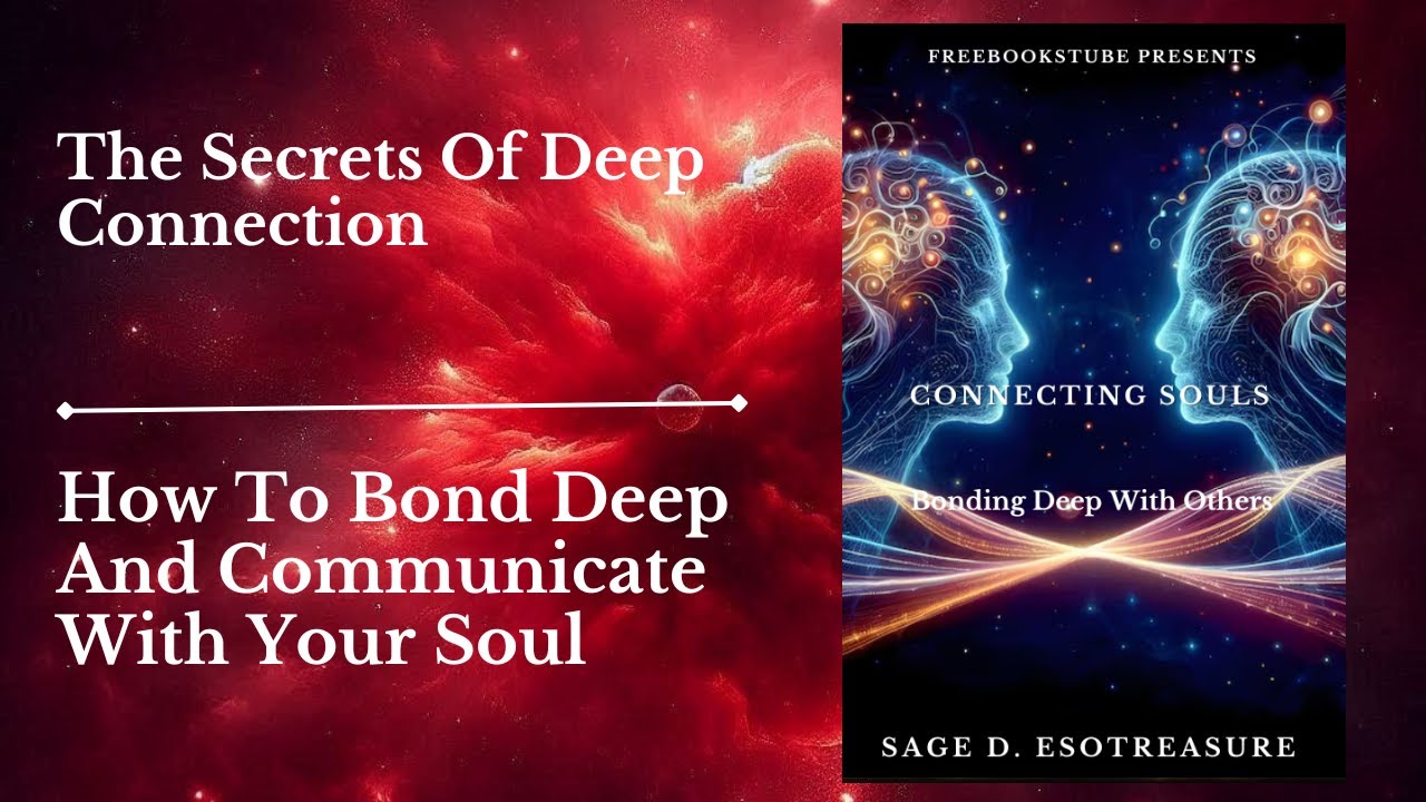 Connecting Souls: Bonding Deep With Others