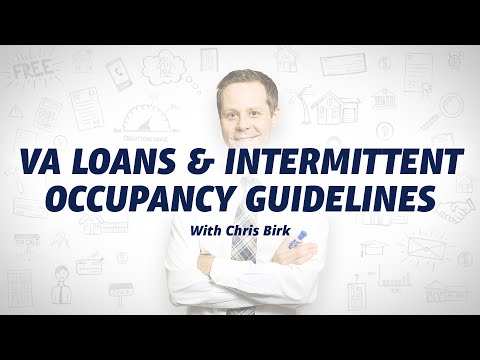 VA Loans & Intermittent Occupancy Guidelines