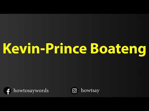 How To Pronounce Kevin Prince Boateng