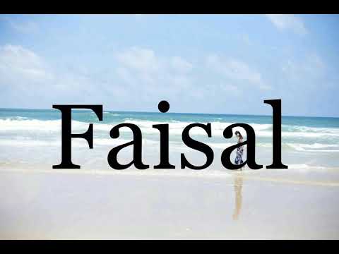 How To Pronounce Faisal🌈🌈🌈🌈🌈🌈Pronunciation Of Faisal