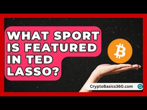 What Sport Is Featured in Ted Lasso? | The Soccer Xpert News