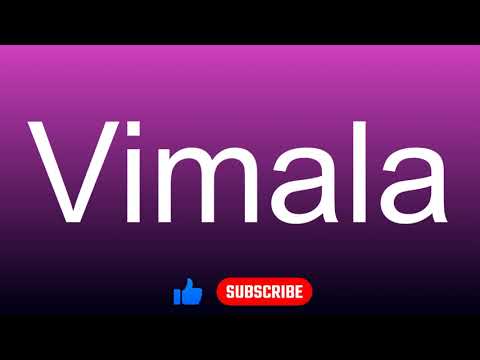 How to correctly pronounce - Vimala