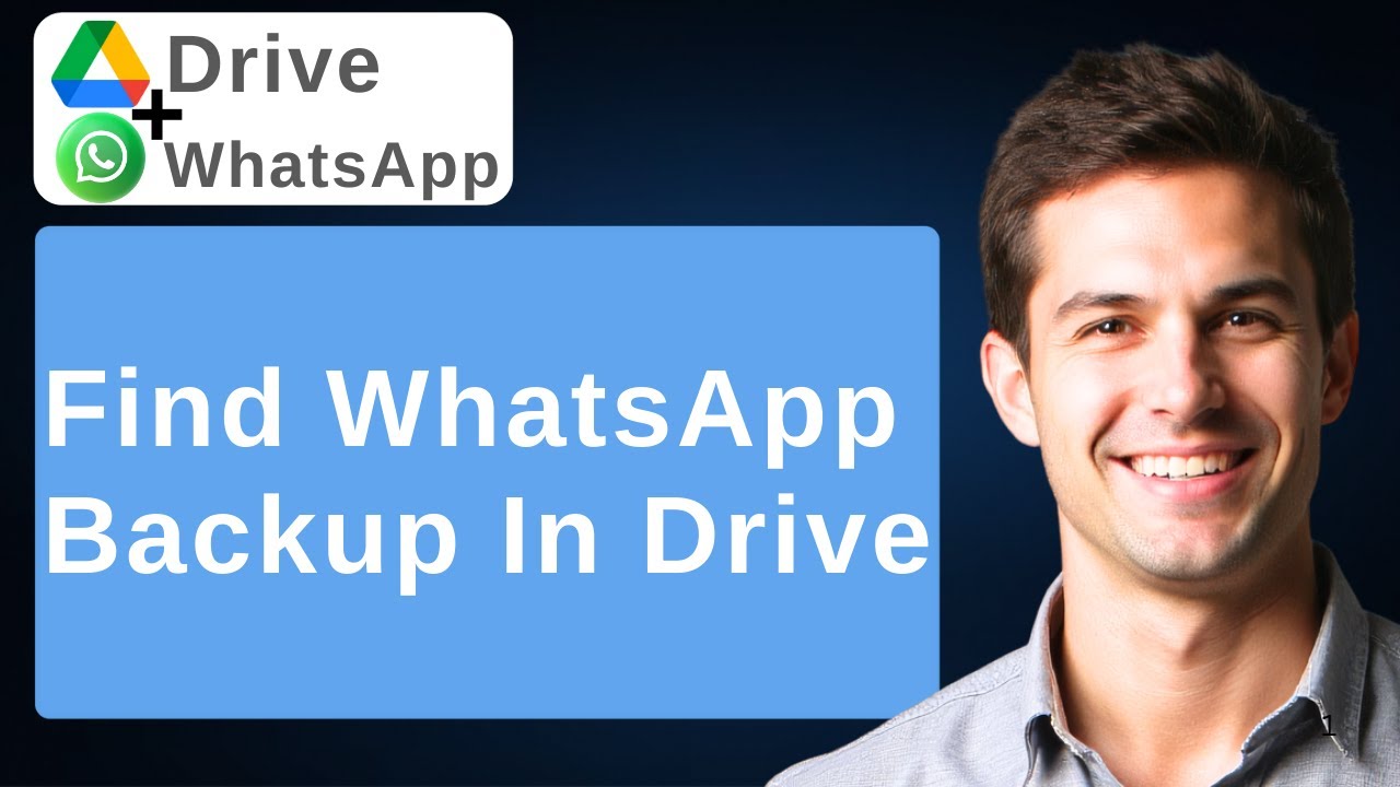 How To Find WhatsApp Backup Data In Google Drive [2026 Guide]