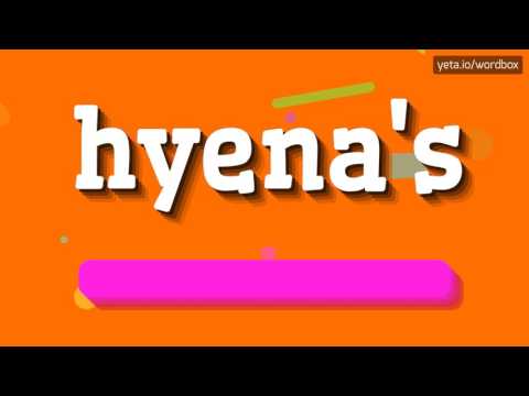 HYENA'S - How to pronounce Hyena's?