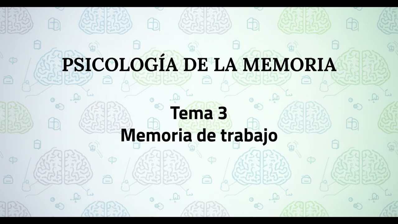 Psicología de la Memoria UNED | Tema 3: Memoria de trabajo