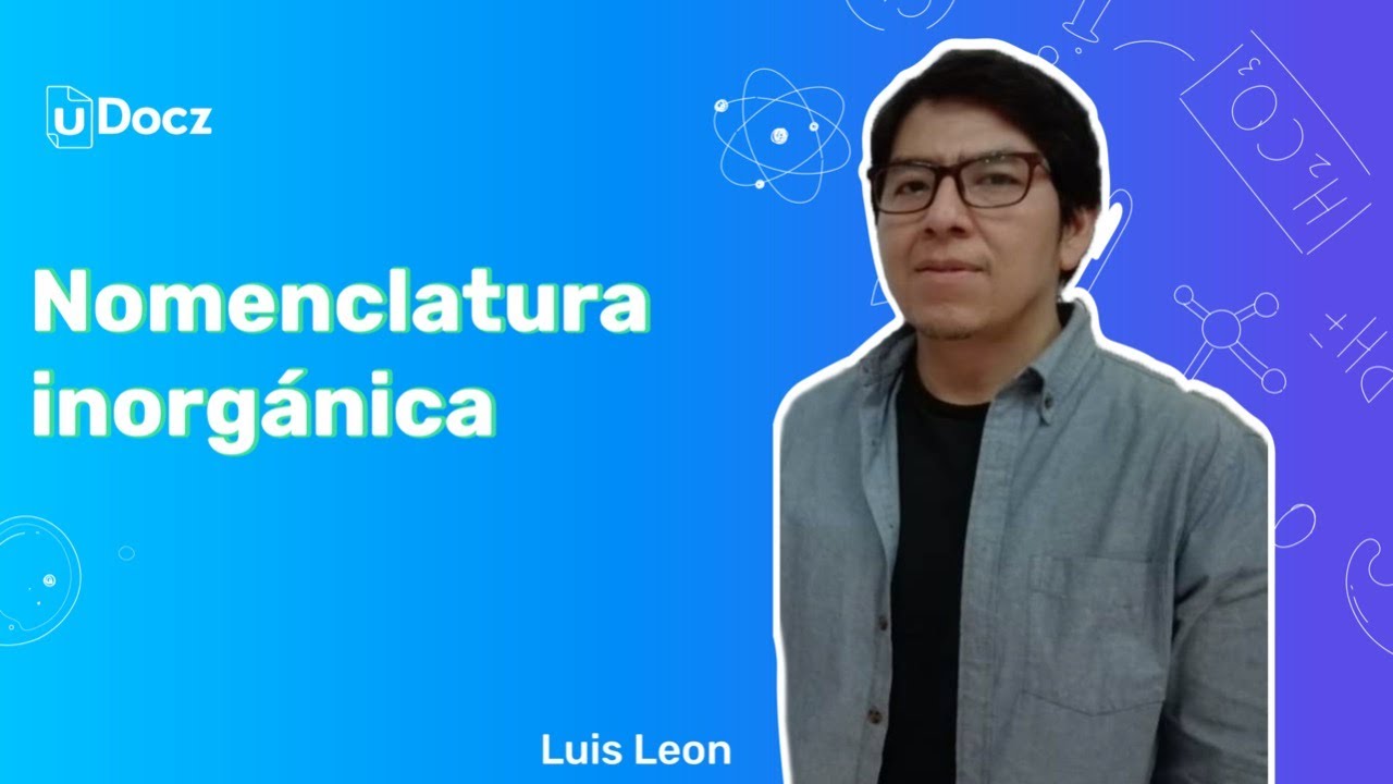 Nomenclatura Inorgánica con Luis Leon - Reglas y Ejemplos Prácticos
